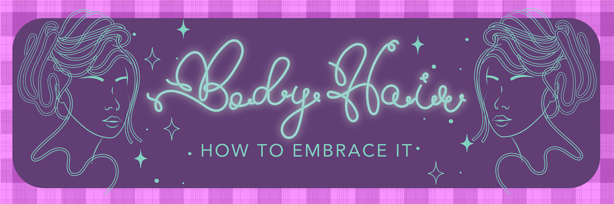 5 Tips for Embracing Body Hair: A Guide to Feeling Confident in Your N ...